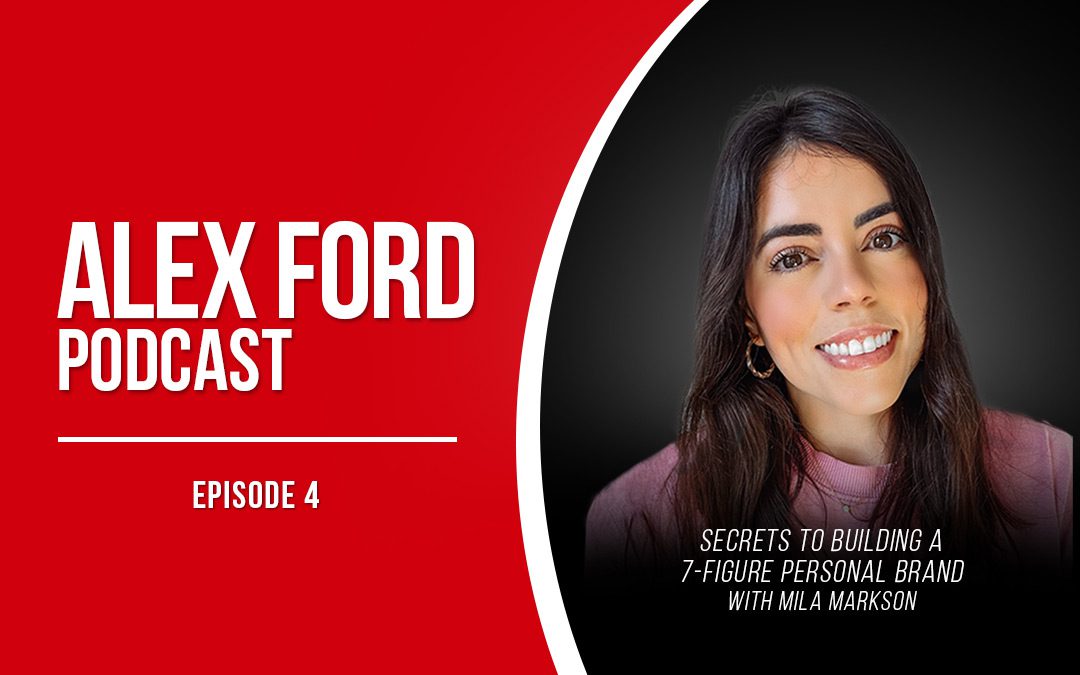 Camila Markson's Secrets to Building a 7-Figure Personal Brand • Alex Ford Podcast